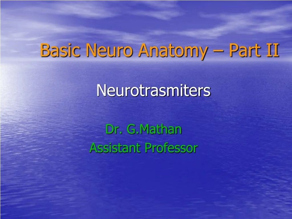 PPT - Neurotransmitters and Brain Functions in Basic Neuro Anatomy ...