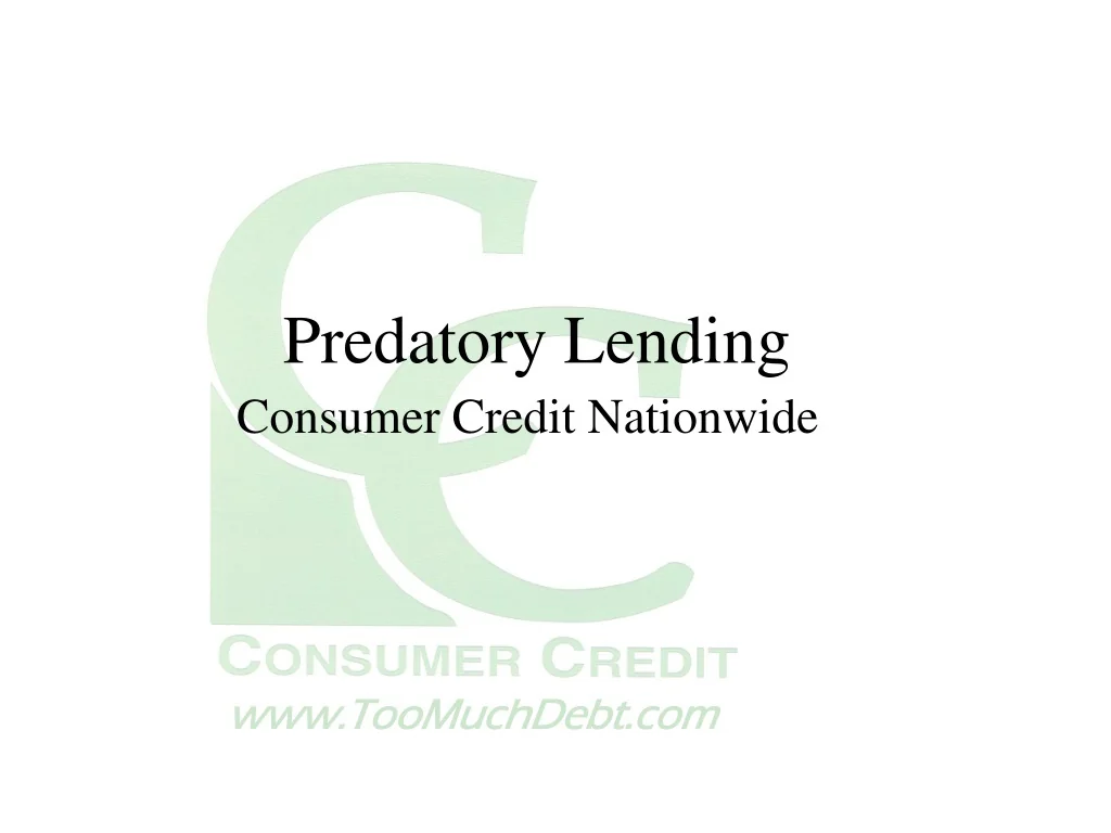 PPT - Spotting Predatory Lending: Tips & Resources for Consumers ...