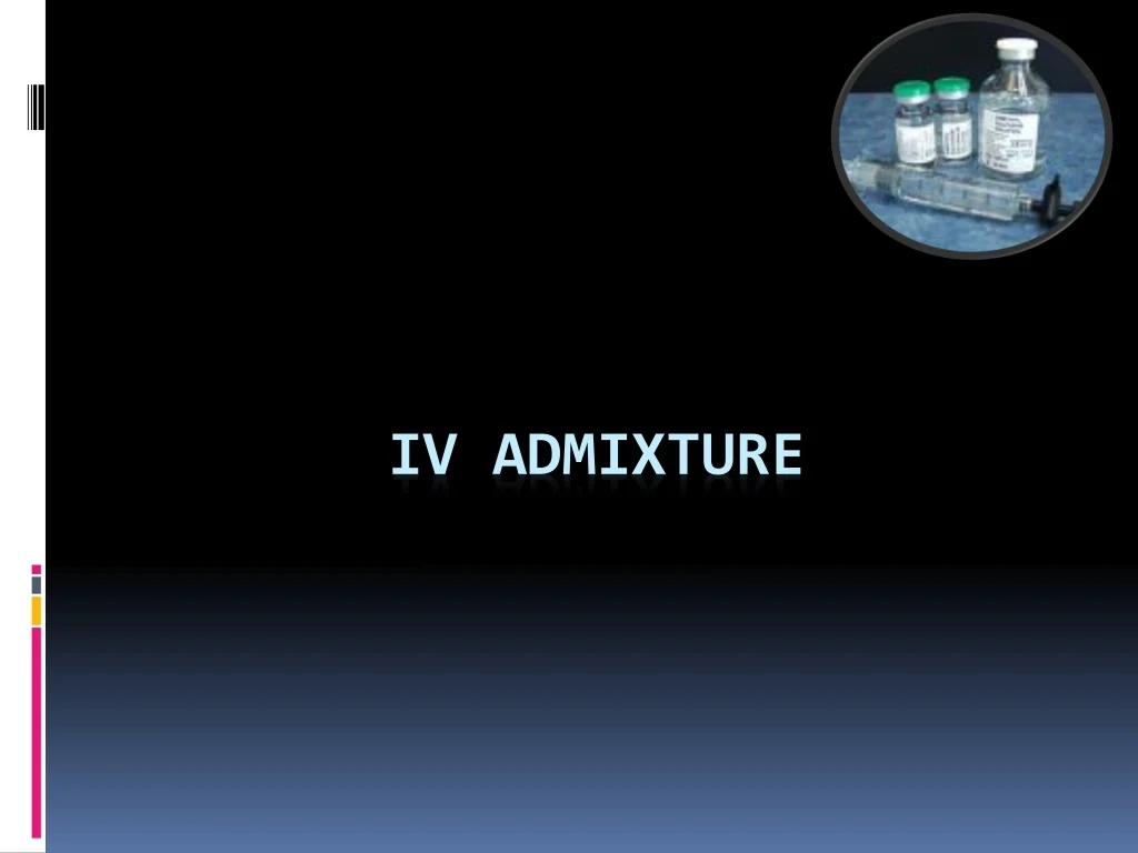 PPT - Expert Guidelines for IV Admixture Preparation PowerPoint ...