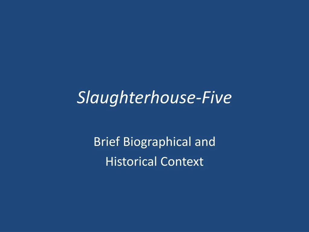 PPT - Slaughterhouse-Five PowerPoint Presentation, free download - ID ...