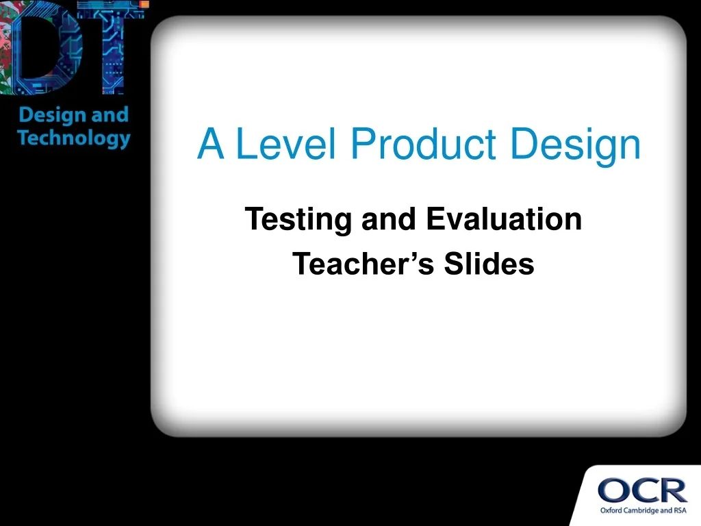 PPT - Product Design Testing and Evaluation Overview for Teachers ...