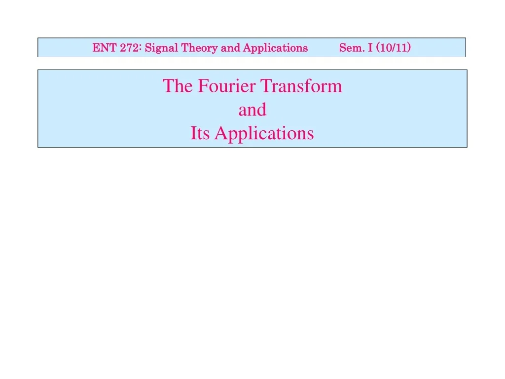PPT - The Fourier Transform and Its Applications PowerPoint ...