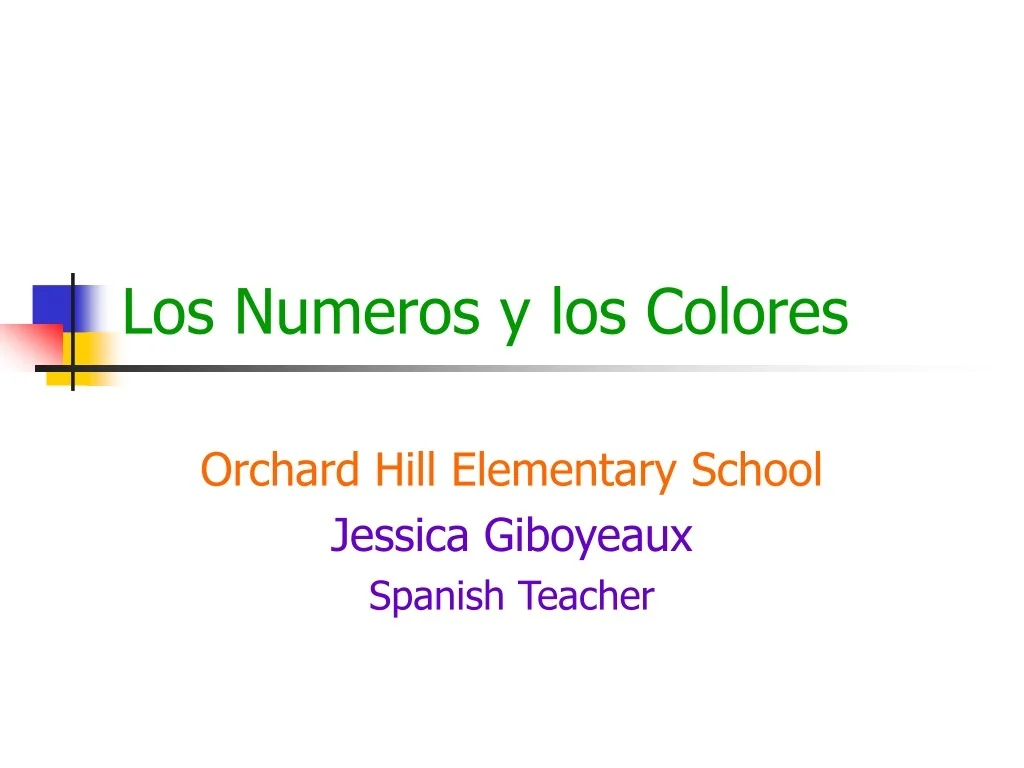 PPT - Learning Numbers and Colors in Spanish | Orchard Hill Elementary ...