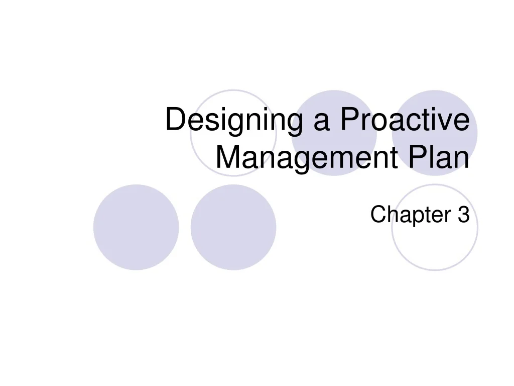 PPT - Designing a Proactive Management Plan PowerPoint Presentation ...