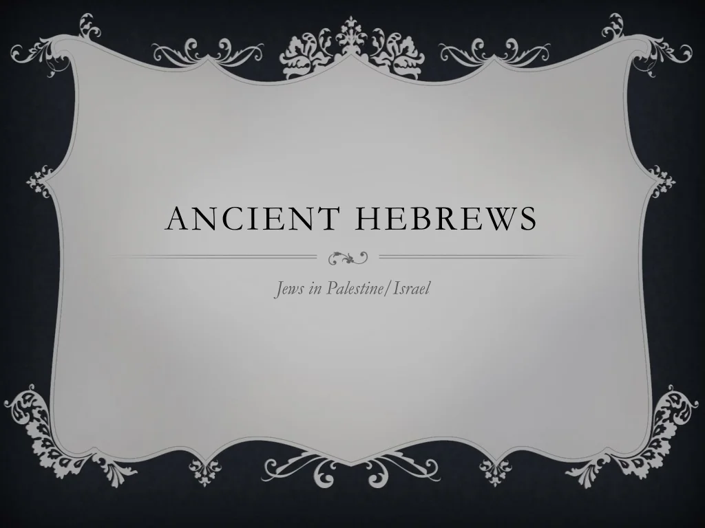PPT - Ancient Hebrews: Legacy of Abraham and the Covenant PowerPoint ...