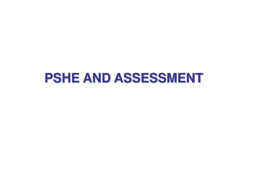 PPT - Enhancing PSHE Assessment for Improved Educational Outcomes ...