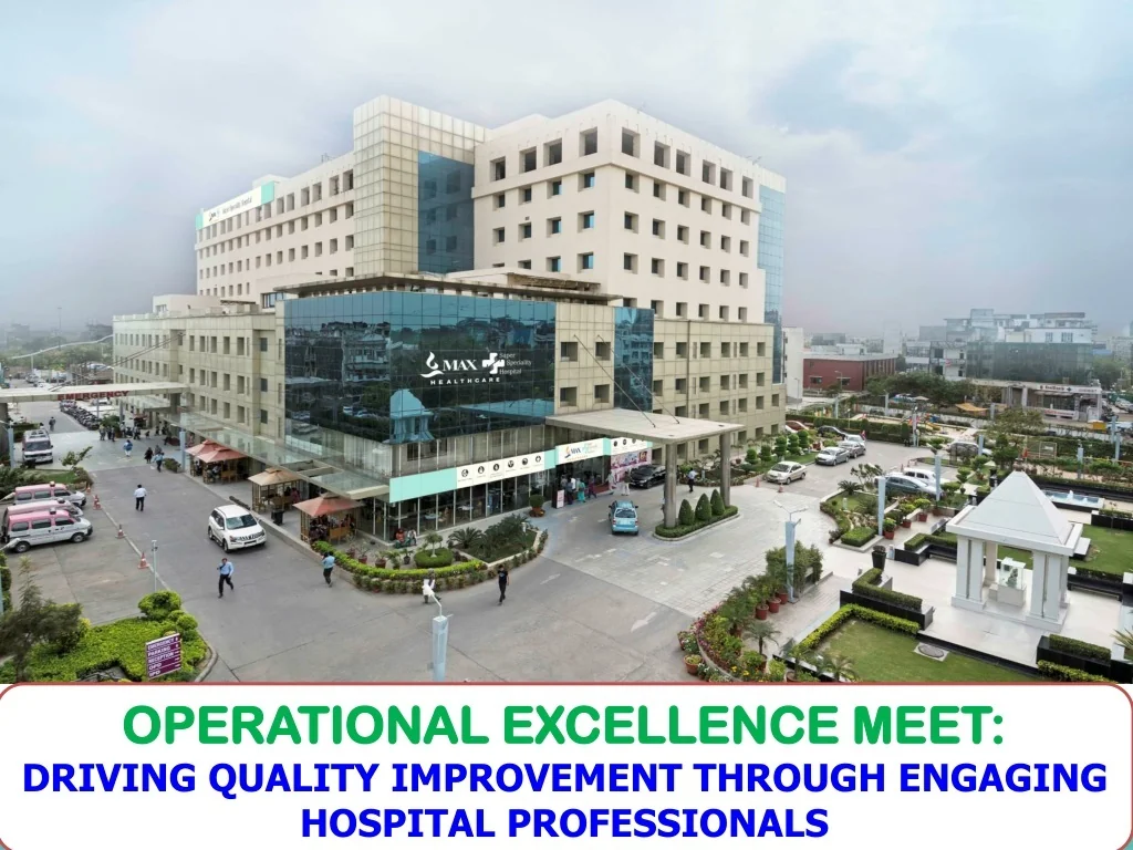 PPT - OPERATIONAL EXCELLENCE MEET: DRIVING QUALITY IMPROVEMENT THROUGH ...