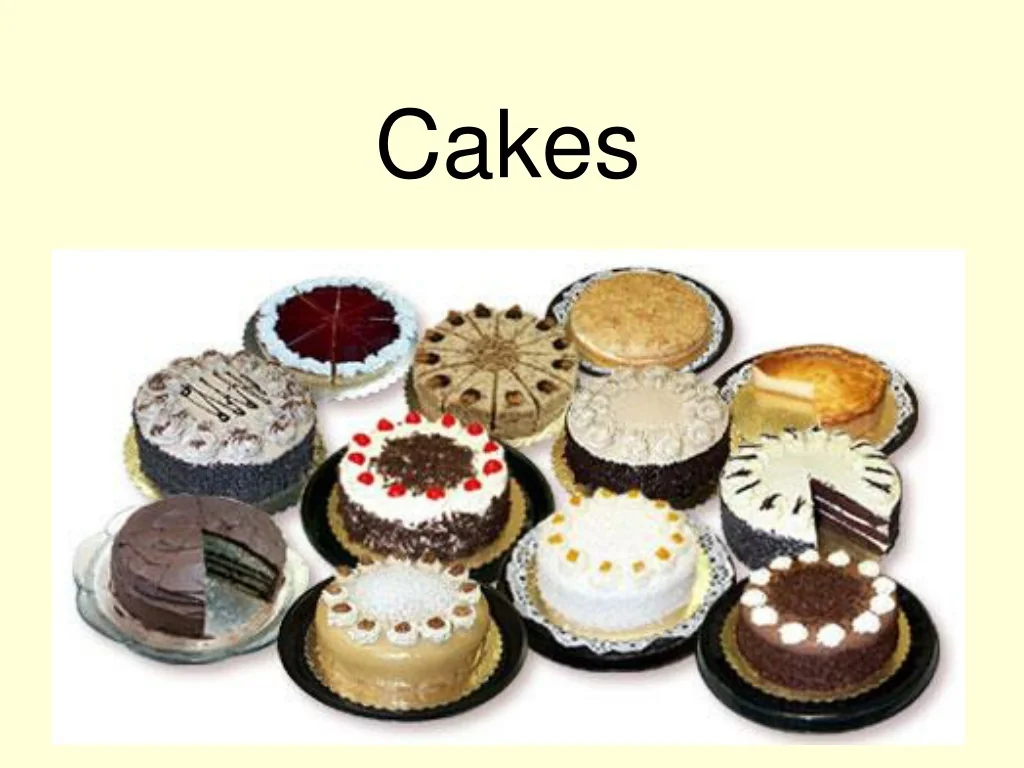 PPT - Cake Varieties: Shortened, Unshortened, and Combination Cakes ...