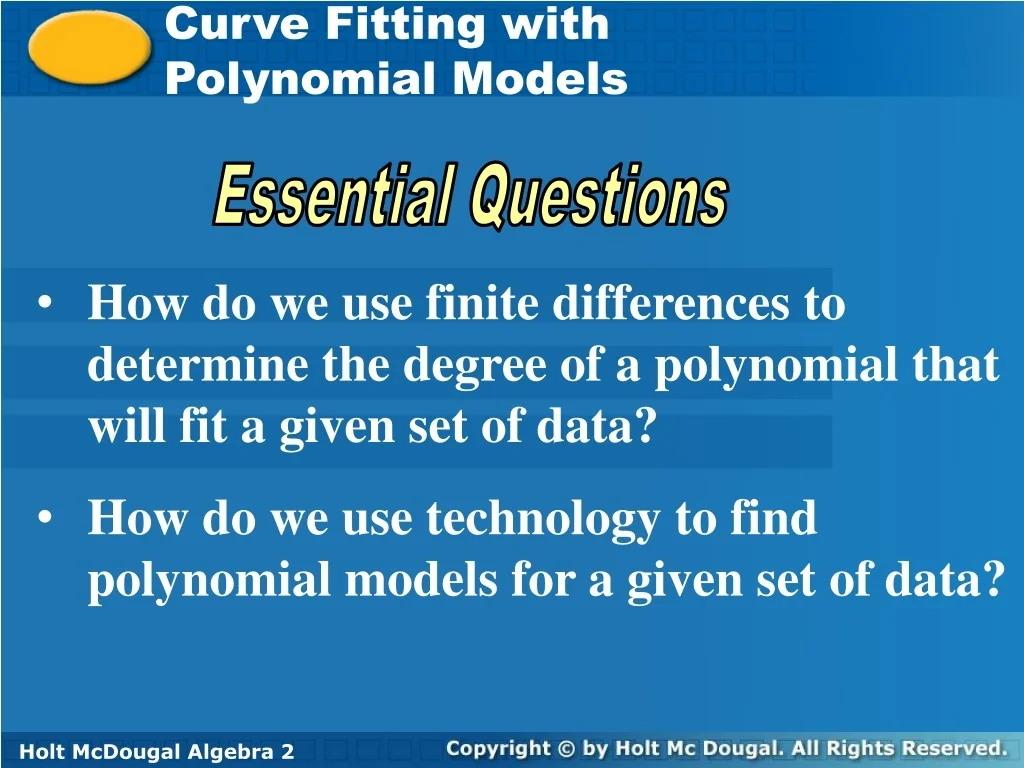 PPT - Curve Fitting with Polynomial Models: Essential Questions ...