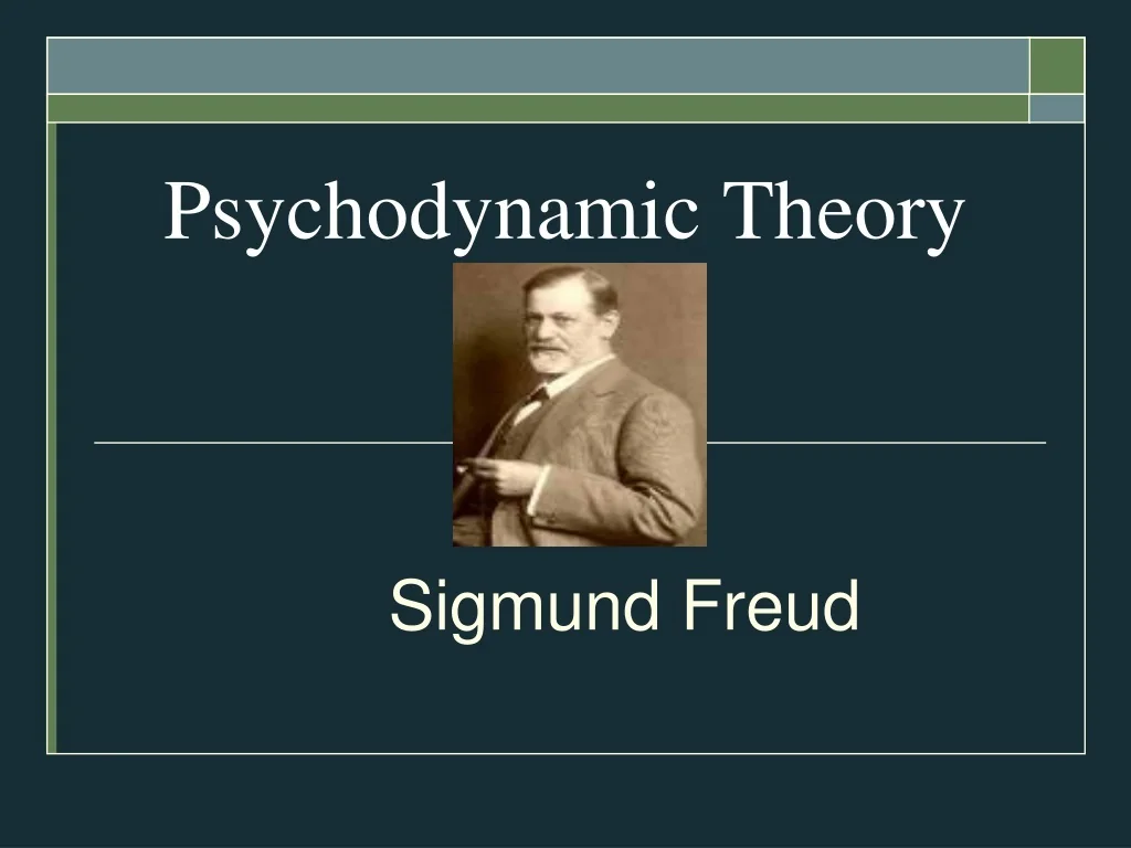 PPT - Understanding Freud's Psychodynamic Theory in Modern Psychology ...