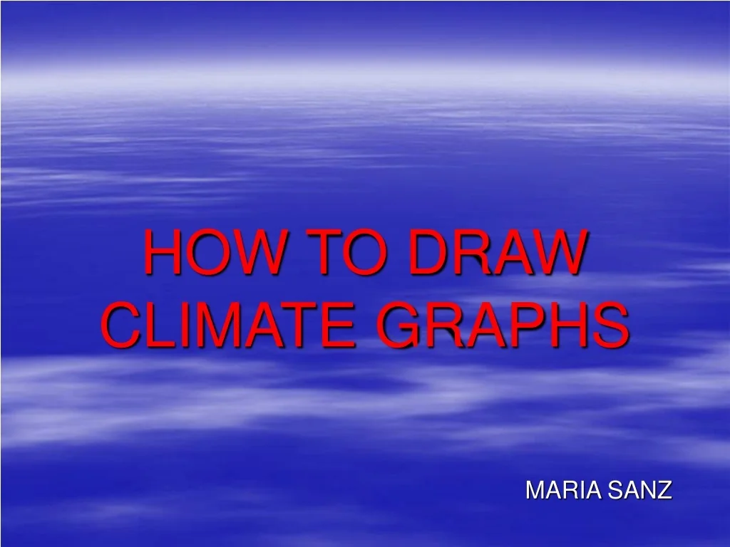 PPT - Mastering Climate Graphs Easily | How-to Guide for Beginners ...