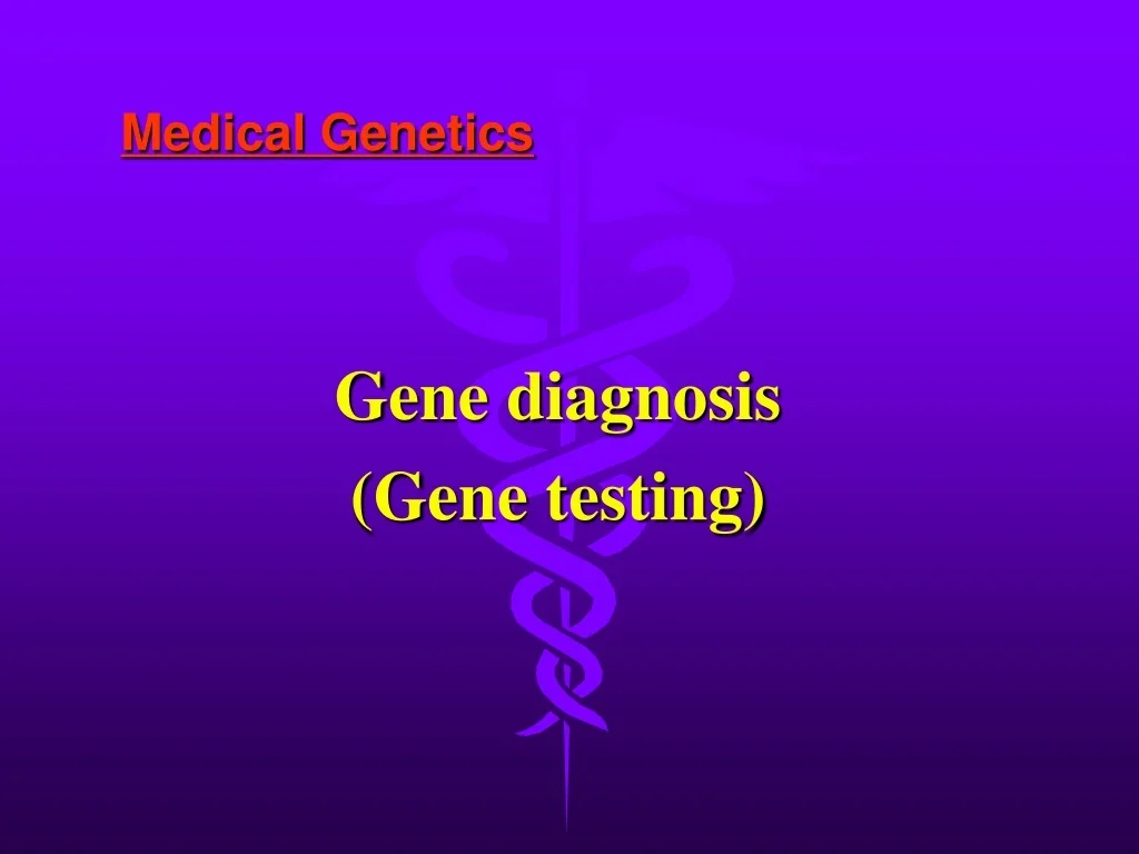 PPT - Gene diagnosis (Gene testing) PowerPoint Presentation, free ...