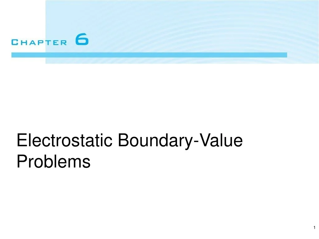 PPT - Electrostatic Boundary-Value Problems in Electromagnetics PowerPoint Presentation - ID:9722223