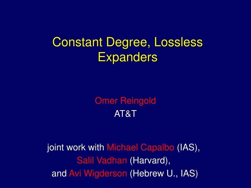 PPT - Constant Degree Lossless Expanders by Omer Reingold PowerPoint ...