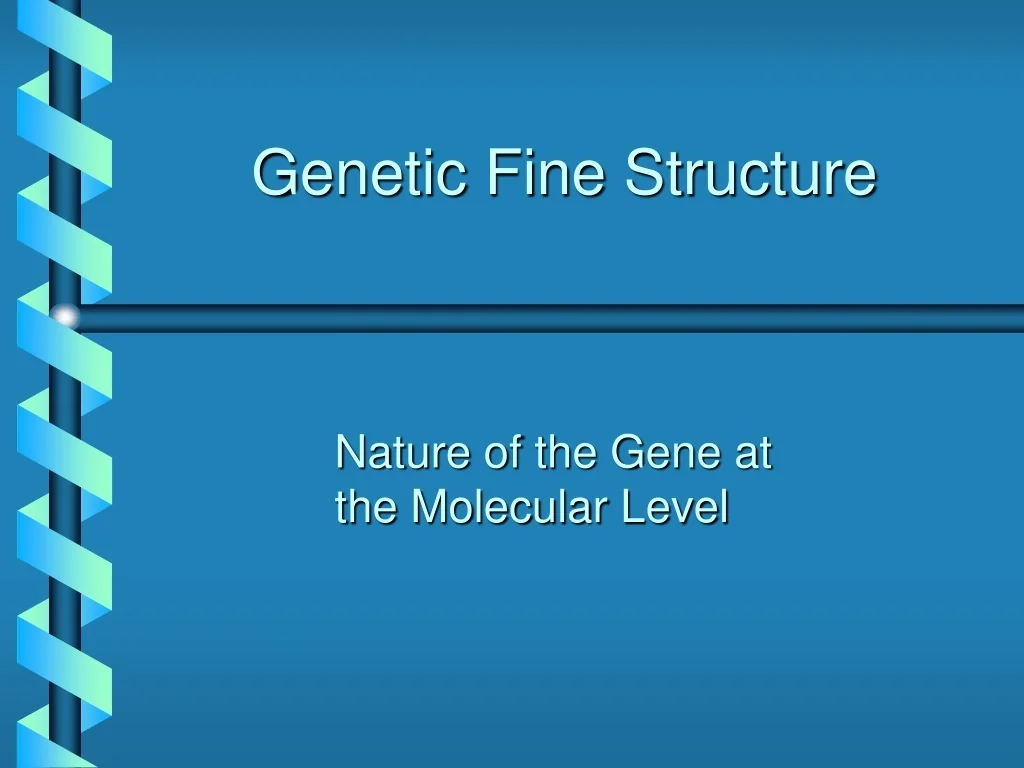 PPT - Genetic Fine Structure PowerPoint Presentation, free download ...
