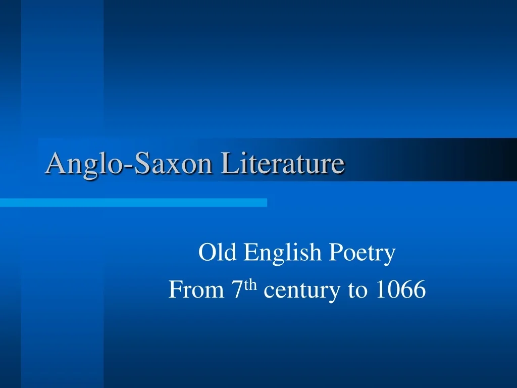 PPT - Anglo-Saxon Literature PowerPoint Presentation, free download ...
