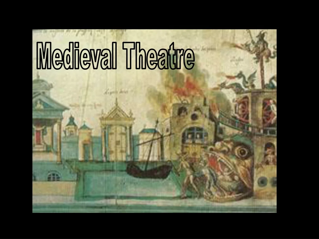 PPT - Evolution of Medieval Theatre: Mystery, Miracle, Morality Plays ...
