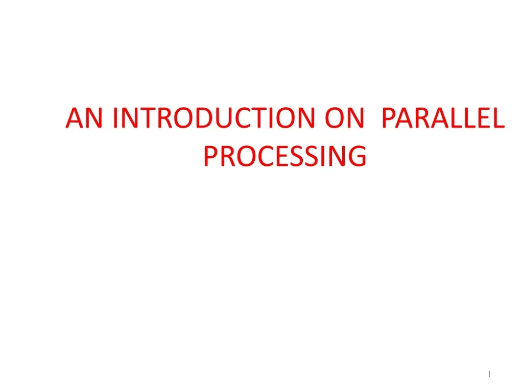 PPT - Introduction to Parallel Processing: Concepts and Implementations ...