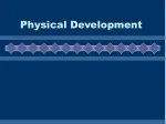 PPT - Physical Development Milestones PowerPoint Presentation, free ...