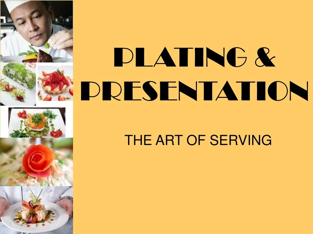 PPT - Mastering Plating and Presentation Techniques in Food Service ...