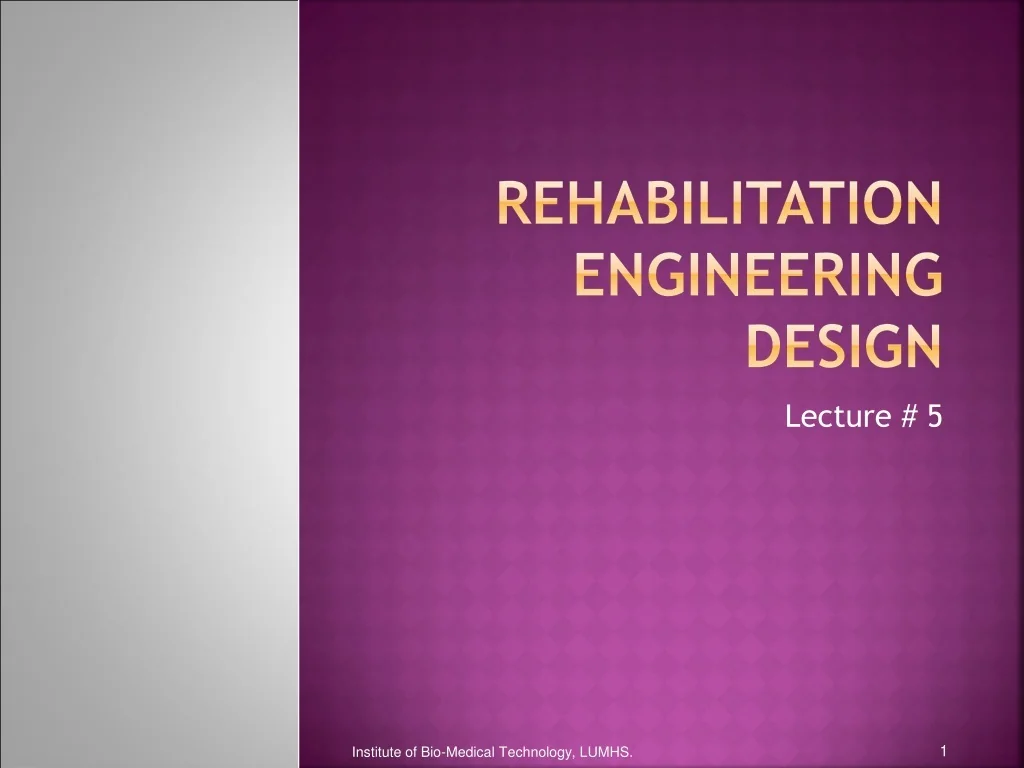 PPT - Achieving Excellence in Rehabilitation Engineering Design Process ...