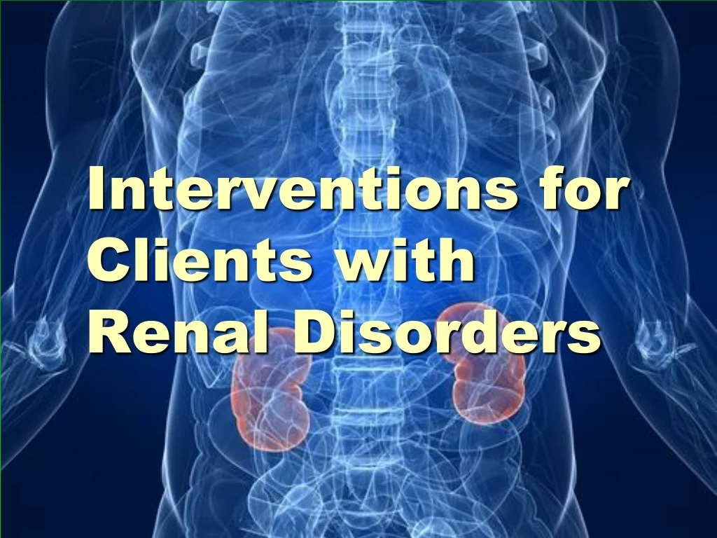 PPT - Renal Interventions for Pain and Infections: A Comprehensive ...