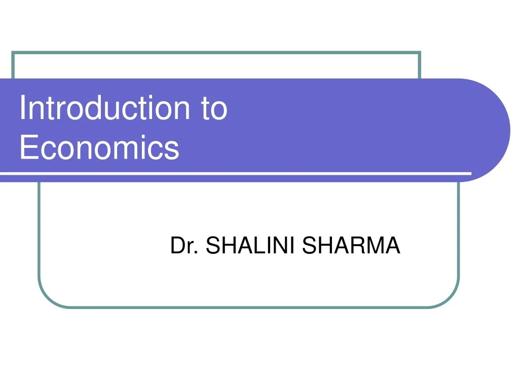 PPT - Introduction to Economics PowerPoint Presentation, free download ...