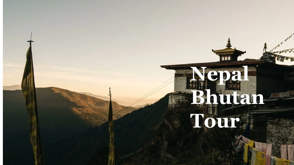 PPT - Nepal Bhutan Tour PowerPoint Presentation, free download - ID:9827178