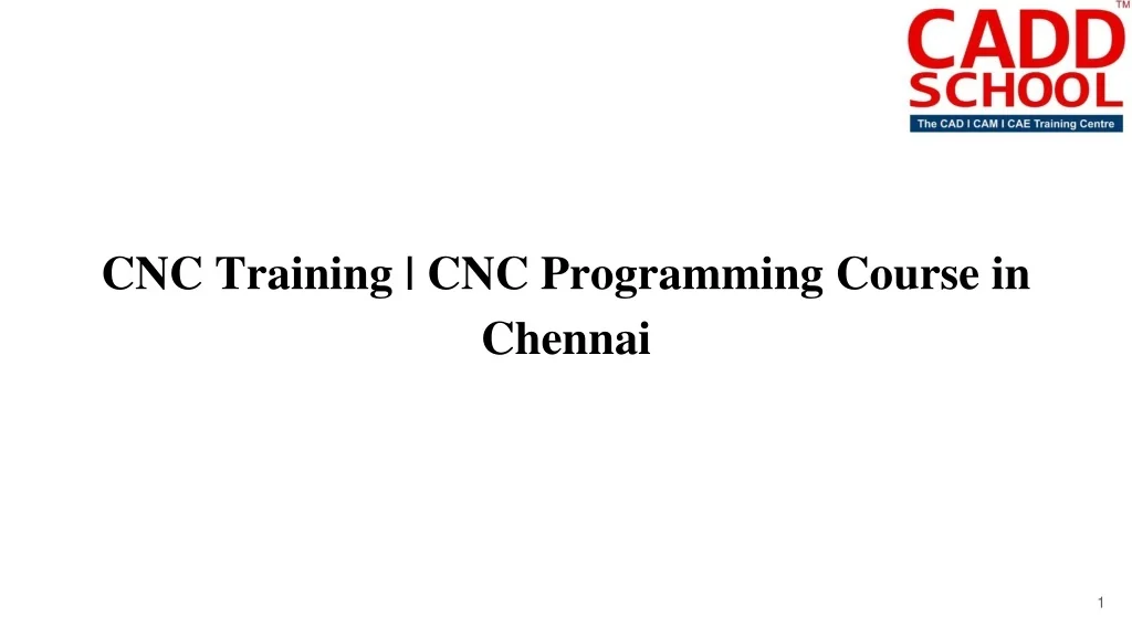 PPT - CNC Training | CNC Programming Course in Chennai PowerPoint ...