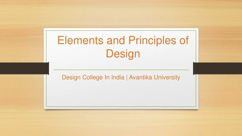 PPT - Elements and Principles of Design - Avantika University ...