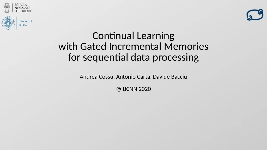 PPT - Continual Learning with Gated Incremental Memories for sequential ...