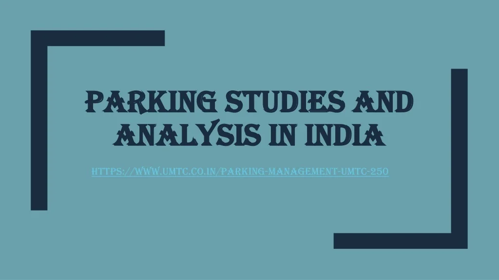 PPT - Parking studies and analysis in India PowerPoint Presentation ...