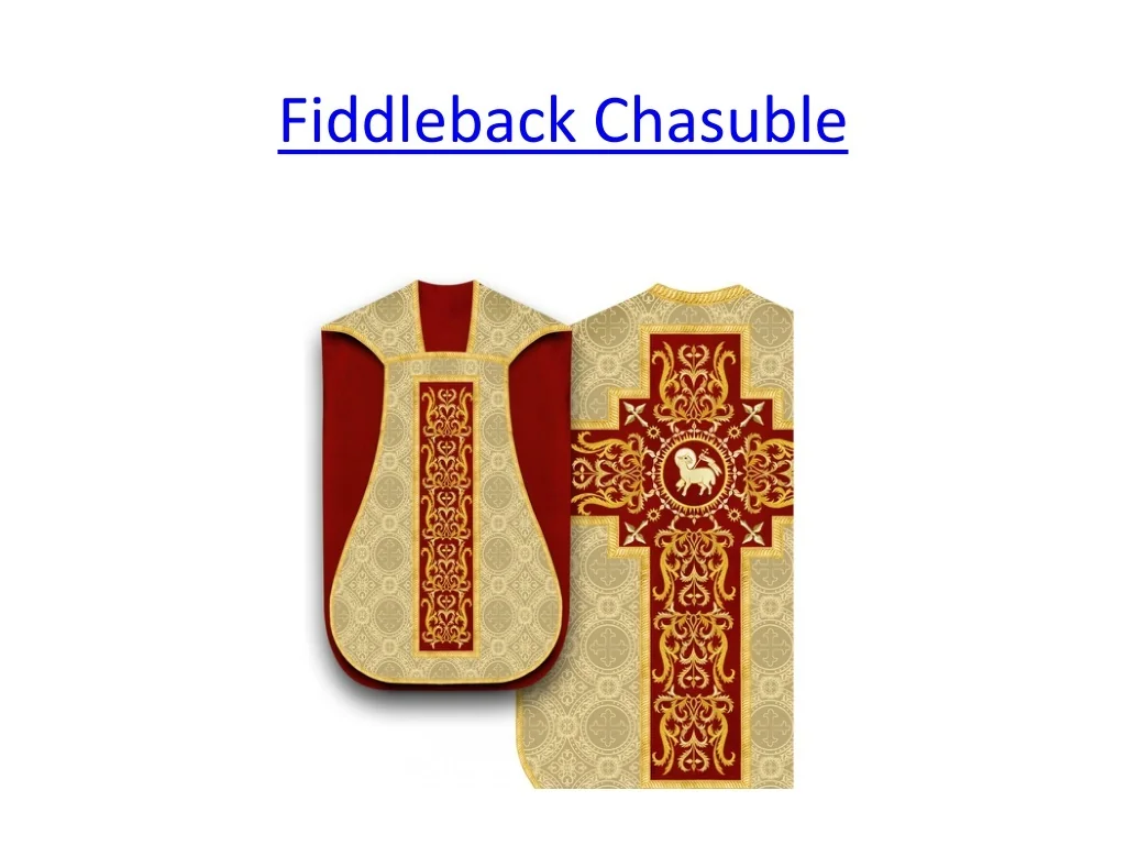 PPT - Fiddleback Chasuble - PSG Vestments PowerPoint Presentation, free ...