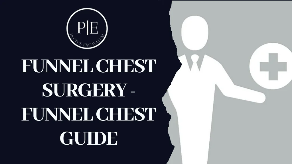 PPT - Funnel Chest Surgery - Funnel Chest Guide PowerPoint Presentation ...