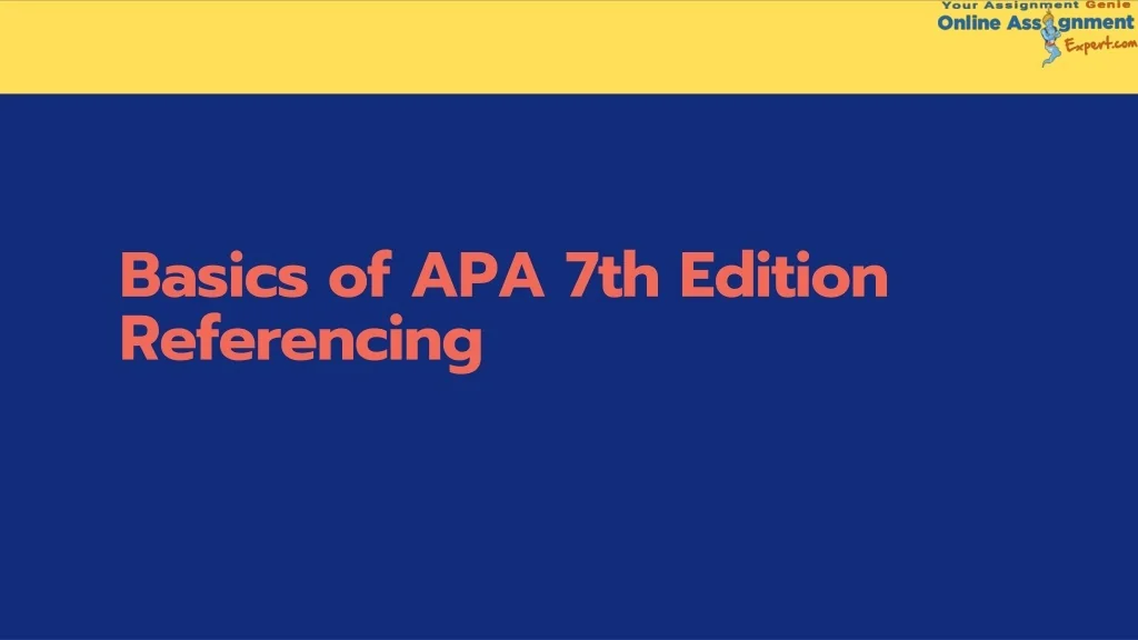 PPT - Basics of APA 7th Edition Referencing PowerPoint Presentation ...