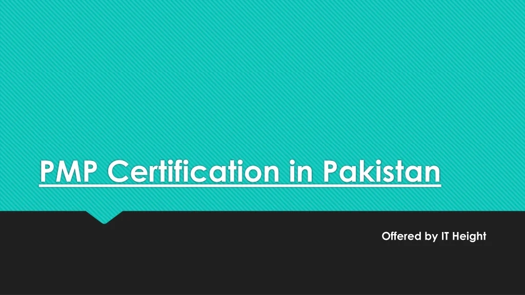 PPT - PMP Certification in Pakistan | PMP Training in Lahore | ITHeight ...