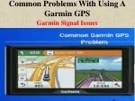 PPT - Dial 855-708-2203 Common Problems With Using a Garmin GPS ...